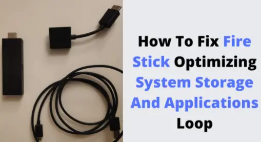 How To Fix FireStick Optimizing Storage?